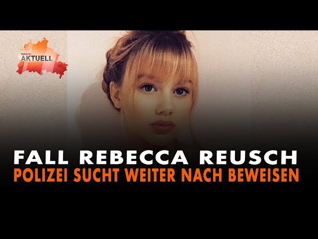 Fall Rebecca Reusch - Polizei sucht weiter nach Beweisen - tv.berlin